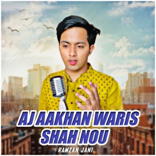 Download Ramzan Jani album songs: Aj Aakhan Waris Shah Nou | Boomplay Music