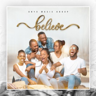 Download Onyx Music Group album songs: Believe | Boomplay Music