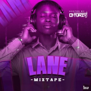 Download Dj Tunzy album songs: Lane (Mixtape) | Boomplay Music