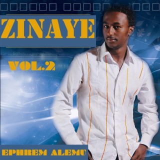 Download Ephrem Alemu album songs: Zenaye, Vol. 2 | Boomplay Music