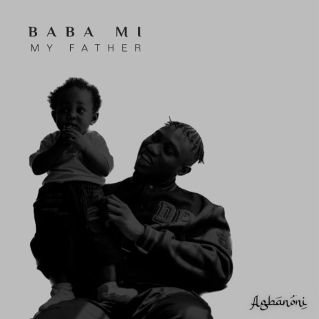 Agbanoni Baba Mi (My Father) Lyrics | Boomplay