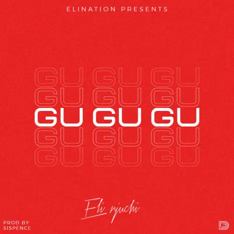 Eli Njuchi Gu Gu Gu Lyrics | Boomplay