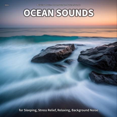 Relaxing Music - Ocean Sounds, Pt. 65 ft. Ocean Sounds & Nature Sounds ...