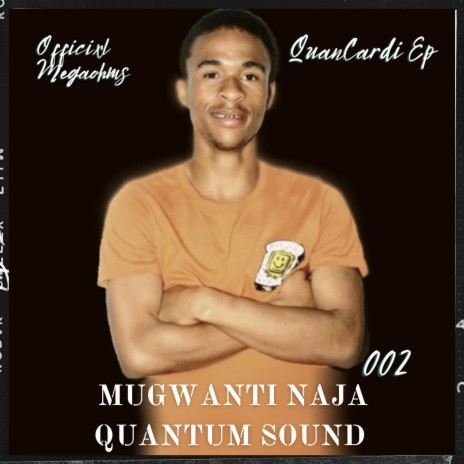 Officixl Megaohms - 002 Mugwanti Naja Quantum sound (QuanCardi Ep) ft ...