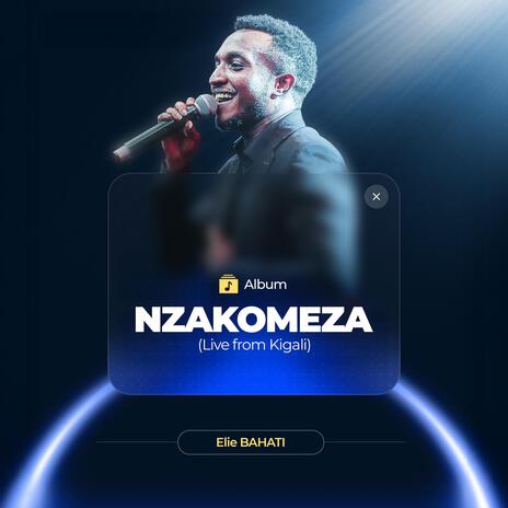 Elie Bahati - Nzakomeza Nkwizere [Reprise] (Live) MP3 Download & Lyrics ...