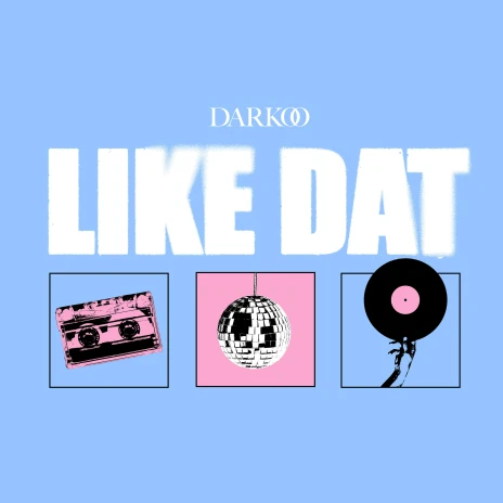 Download Darkoo album songs: Like Dat | Boomplay Music