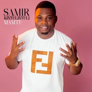 Samir Kinyulinyuli Songs MP3 Download, New Songs & Albums | Boomplay