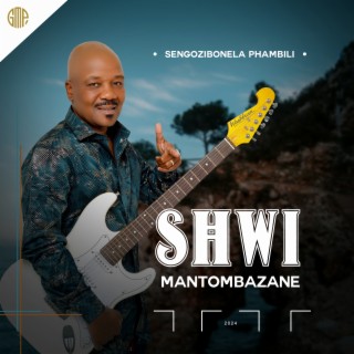 Download Shwi Mantombazane album songs: Sengozibonela Phambili ...