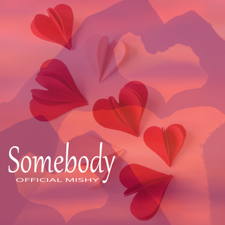 Download Officialmishy album songs: Somebody | Boomplay Music