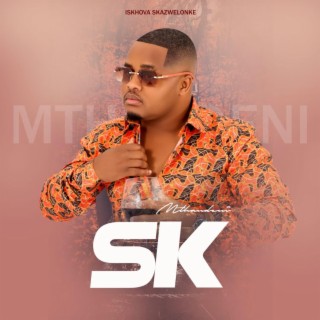 MTHANDENI SK Songs MP3 Download, New Songs & Albums | Boomplay