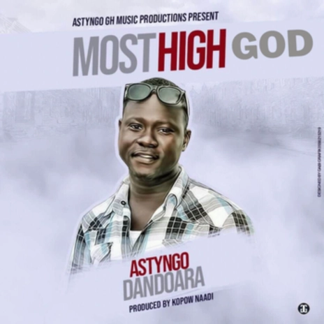 Astyngo Dandoara - Most High God MP3 Download & Lyrics | Boomplay