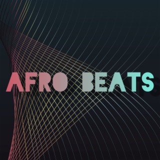 Download AND MIX album songs: AFRO BEATS | Boomplay Music