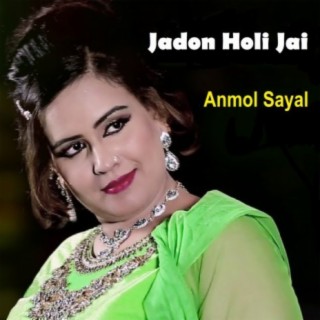 Download Anmol Sayal album songs: Jadon Holi Jai (Lenday Mera Naa ...