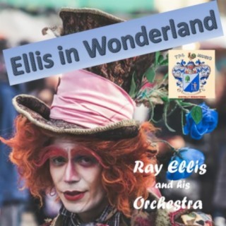 Download Ray Ellis album songs: Ellis in Wonderland | Boomplay Music