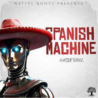 Download Native Soul album songs: Spanish Machine | Boomplay Music