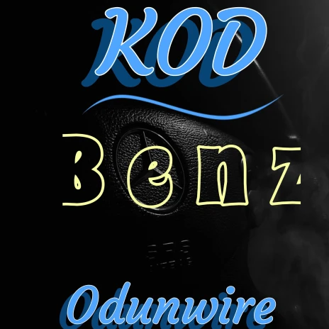 KOD - Benz ft. Odunwire MP3 Download & Lyrics | Boomplay