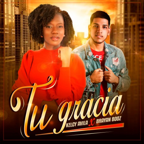 Tu Gracia ft. Brayan Booz - Kelcy Avila MP3 download | Tu Gracia ft. Brayan Booz - Kelcy Avila ...
