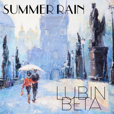 Lubin Beta - Summer Rain MP3 Download & Lyrics | Boomplay