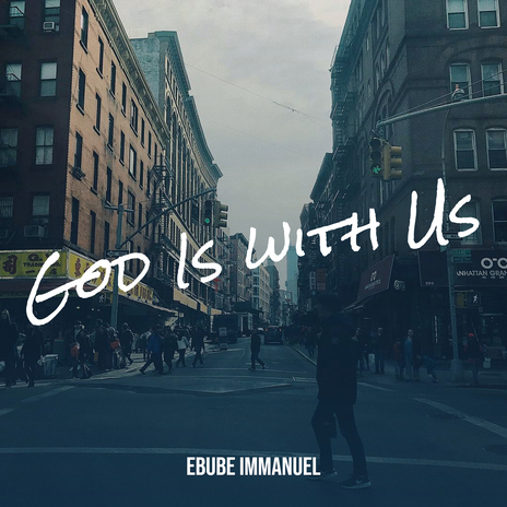 Ebube Immanuel - God Is with Us MP3 Download & Lyrics | Boomplay