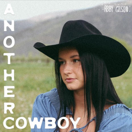 Abby Gilson - Another Cowboy MP3 Download & Lyrics | Boomplay