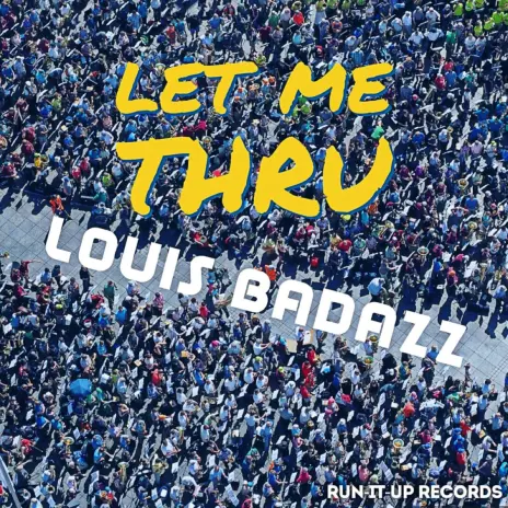 Louis BadAzz - Let Me Thru (G-Mix) (feat. Level, Tweeday & Tyriek) MP3 ...