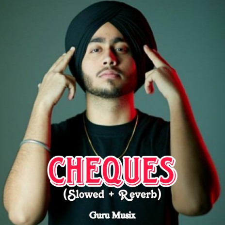 Guru Musix - Cheques (Slowed + Reverb) MP3 Download & Lyrics | Boomplay