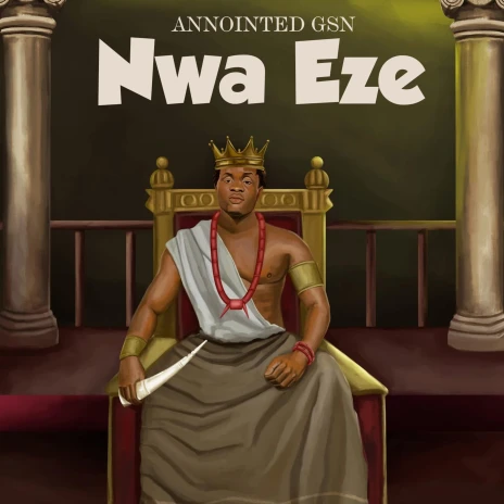 Annointed GSN Nwaeze Lyrics | Boomplay