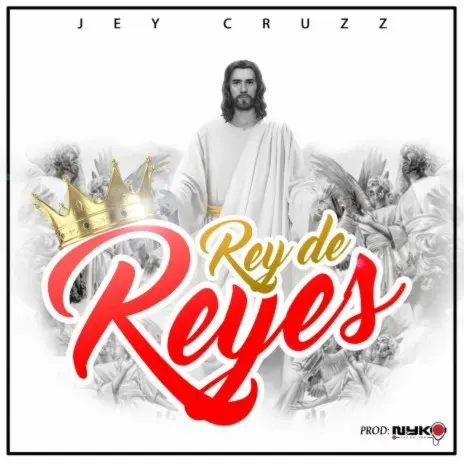 Jey Cruzz - Rey de Reyes MP3 Download & Lyrics | Boomplay