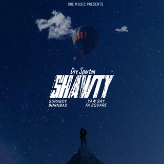 Download Dre Spartan album songs: Shawty | Boomplay Music
