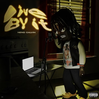 Download Neno Calvin album songs: Live by It | Boomplay Music