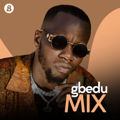 Gbedu Mix | Boomplay Music