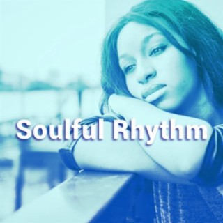 Soulful Rhythm | Boomplay Music