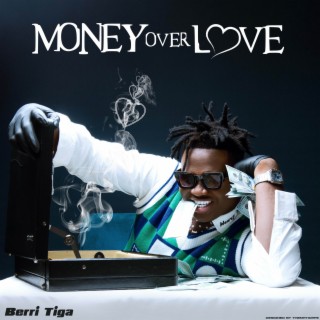 Download Berri-Tiga album songs: Money Over Love | Boomplay Music