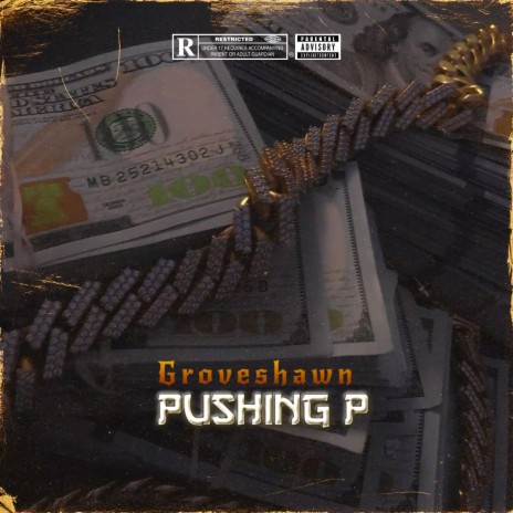 GroveShawn - Pushing P MP3 Download & Lyrics | Boomplay