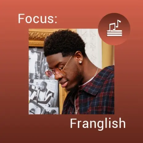 Focus: FRANGLISH | Boomplay Music