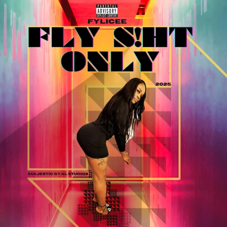 Fylicee Fly Shit Only Lyrics | Boomplay