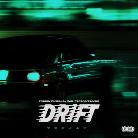 Teejay Drift Lyrics | Boomplay