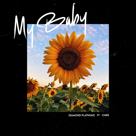 Diamond Platnumz - My Baby (feat. Chike) MP3 Download & Lyrics | Boomplay