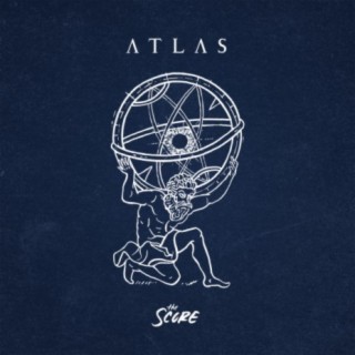 Download The Score album songs: ATLAS | Boomplay Music