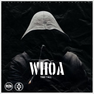 Download Tiny T4ll album songs: Whoa | Boomplay Music
