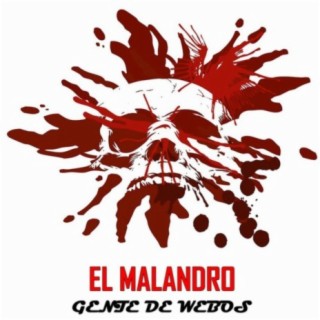 El Malandro Songs MP3 Download, New Songs & Albums | Boomplay