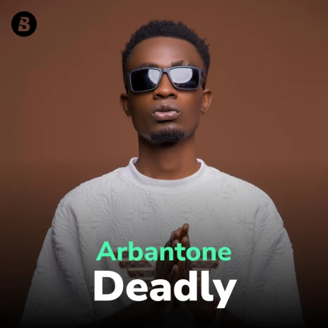 Arbantone Deadly | Boomplay Music