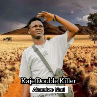 Kaje Double Killer Songs MP3 Download, New Songs & Albums | Boomplay