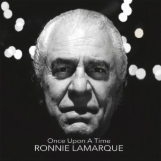 Download Ronnie Lamarque album songs: Once Upon a Time | Boomplay Music