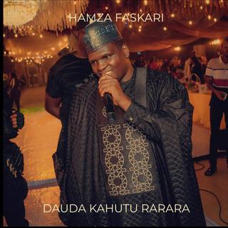 Download Dauda Kahutu Rarara album songs: Hamza Faskari | Boomplay Music