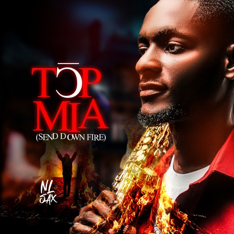 NL SAX - TOP MIA (Send Down Fire) MP3 Download & Lyrics | Boomplay