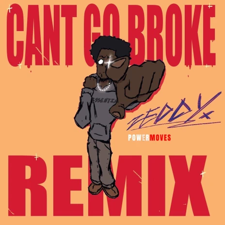 Zeddy Will Cant Go Broke (Remix) Lyrics | Boomplay