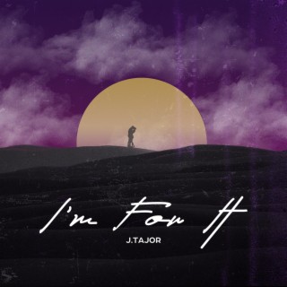 Download J.Tajor album songs: I'm for It | Boomplay Music