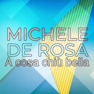 Michele De Rosa songs MP3 download: Michele De Rosa new albums & new songs with lyrics ...