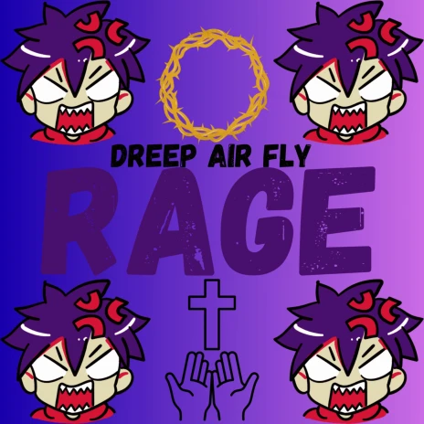 Dreep Air Fly - Rage MP3 Download & Lyrics | Boomplay